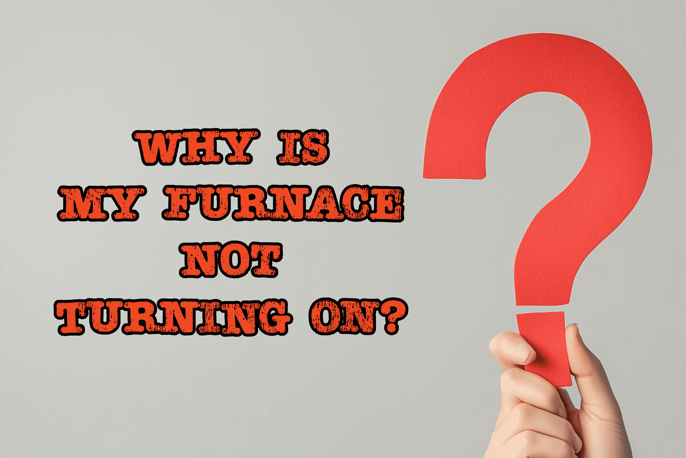 Why Is My Furnace Not Turning On? Why Is My Furnace Not Turning On?